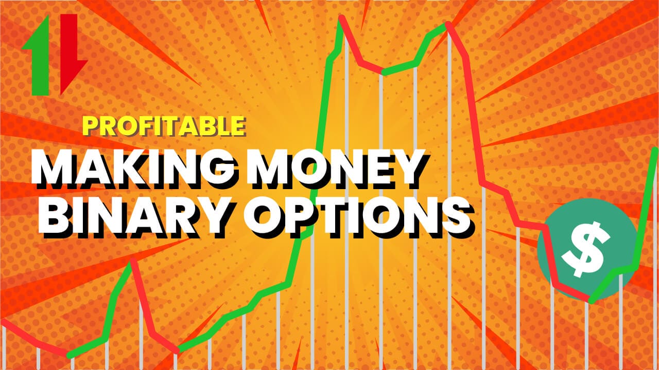 Making Money With Binary Options - Ultimatefxtools