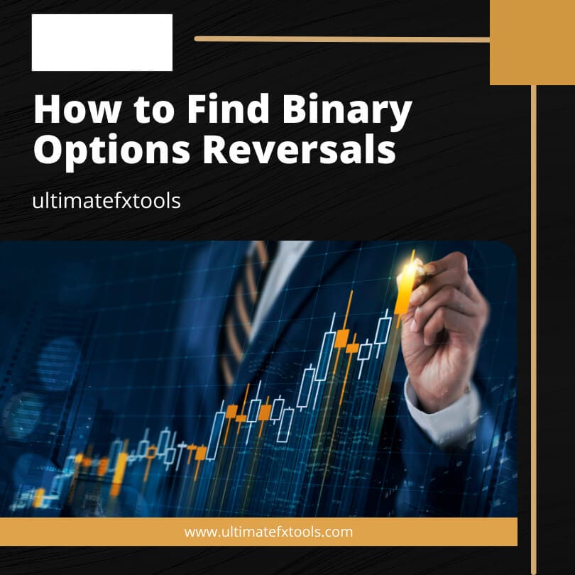 How To Find Reversals In Binary Options - Ultimatefxtools